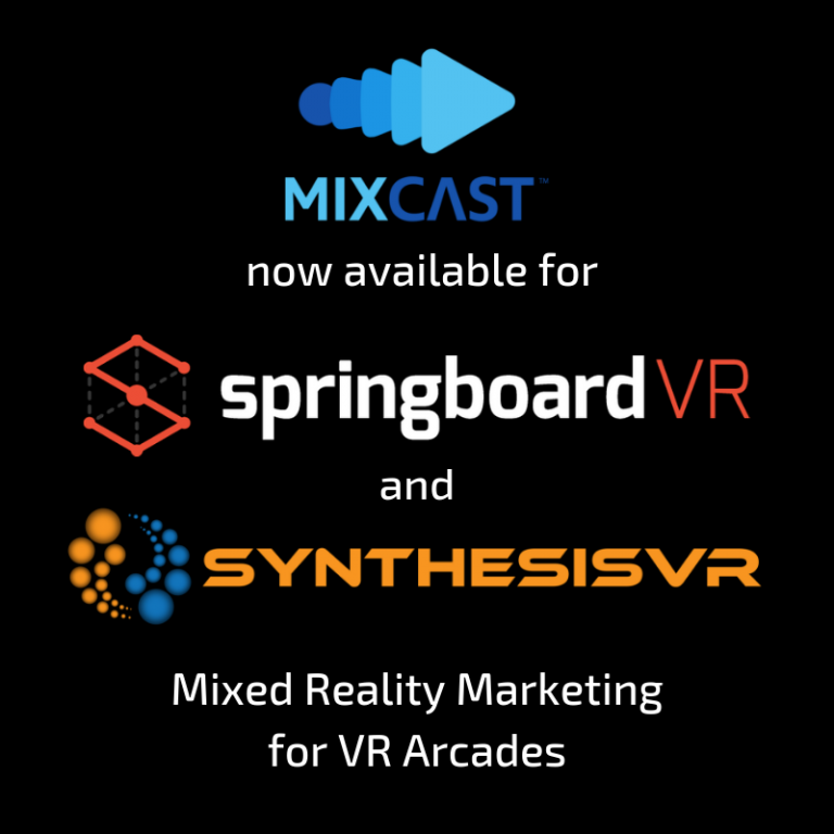 MixCast Now Available on Both SpringboardVR and Synthesis VR Platforms ...